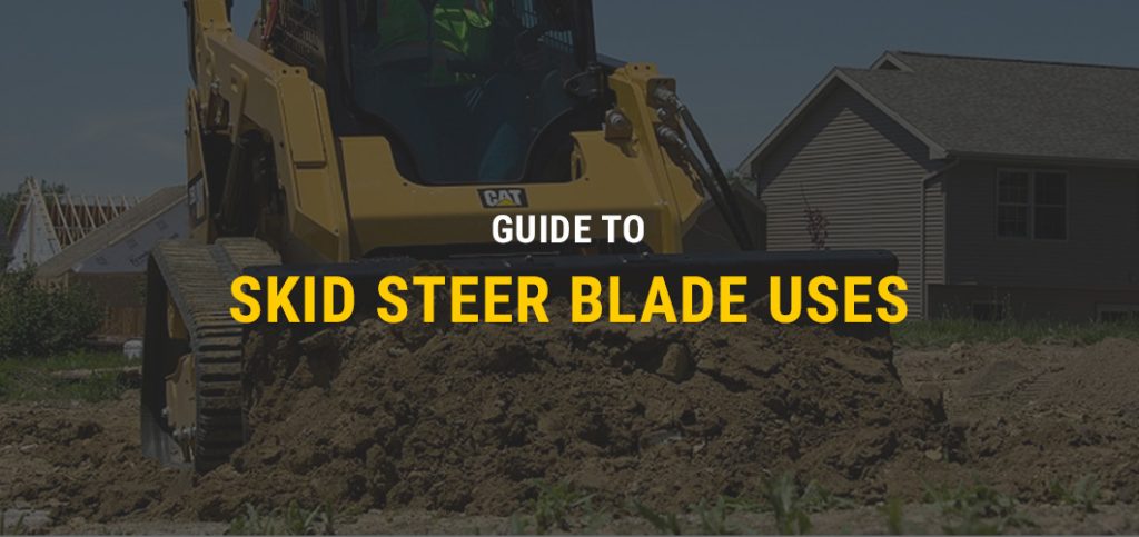 How Can You Use a Skid Steer Blade? | Guide to Blades for Skid Steers